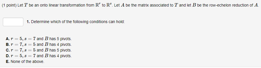Solved (1 point) Let T be an onto linear transformation from | Chegg.com