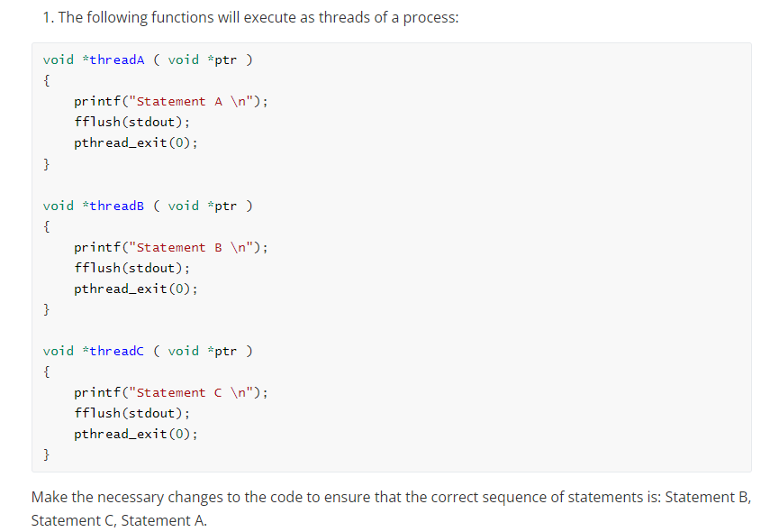 Solved 1. The following functions will execute as threads of | Chegg.com