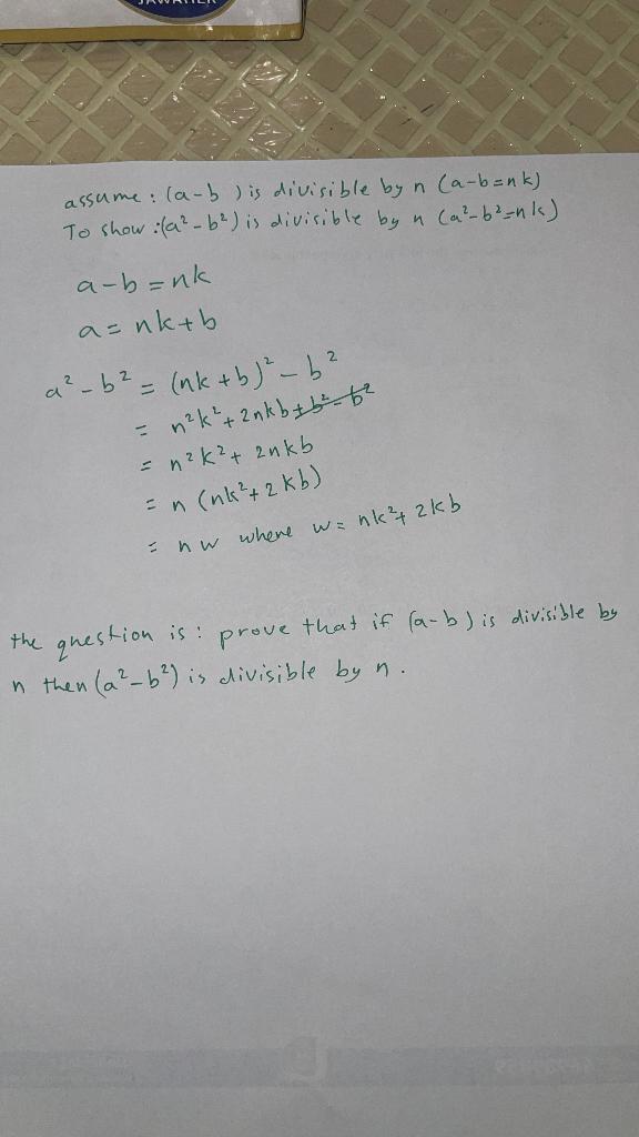 Solved prove that if (a - b) is divisible by n then (a^2 - | Chegg.com