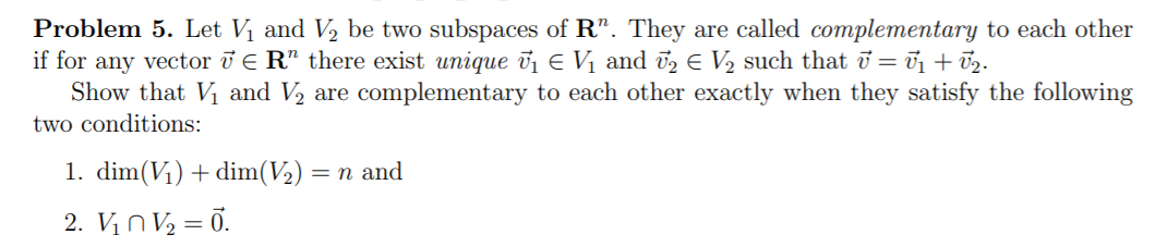 Solved Problem 5. Let V and V2 be two subspaces of R". They | Chegg.com