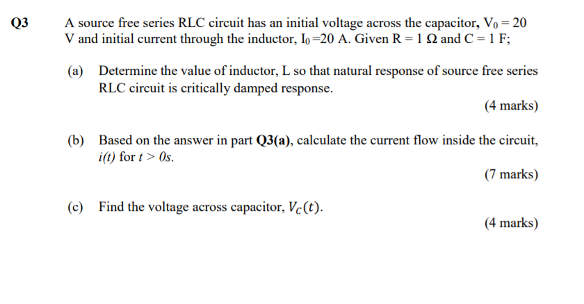 Solved Q3 A source free series RLC circuit has an initial | Chegg.com