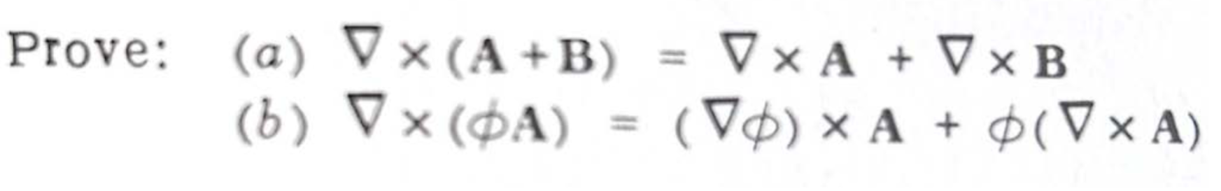 Solved Prove:(a) ﻿grad×(A+B)=grad×A+grad×B(b) | Chegg.com