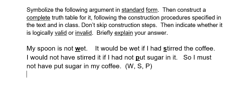Solved Symbolize the following argument in standard form. | Chegg.com Solved Symbolize the following argument in standard form. | Chegg.com