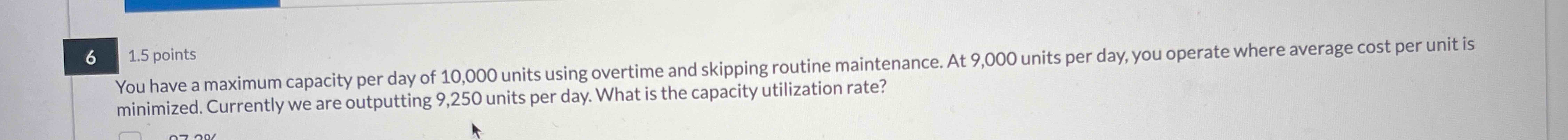 Solved You have a maximum capacity per day of 10,000 ﻿units | Chegg.com