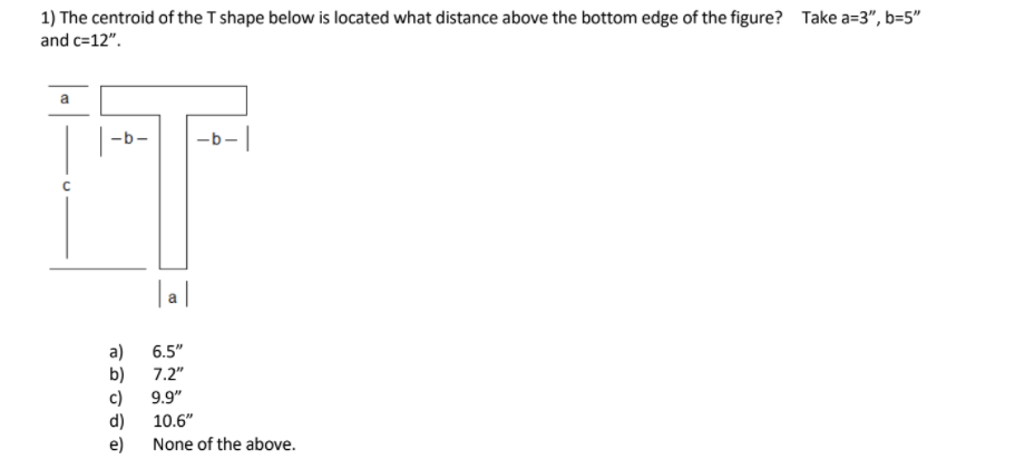 Solved 1) The centroid of the T shape below is located what | Chegg.com