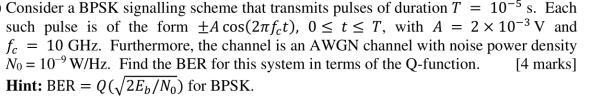 Solved Consider a BPSK signalling scheme that transmits | Chegg.com