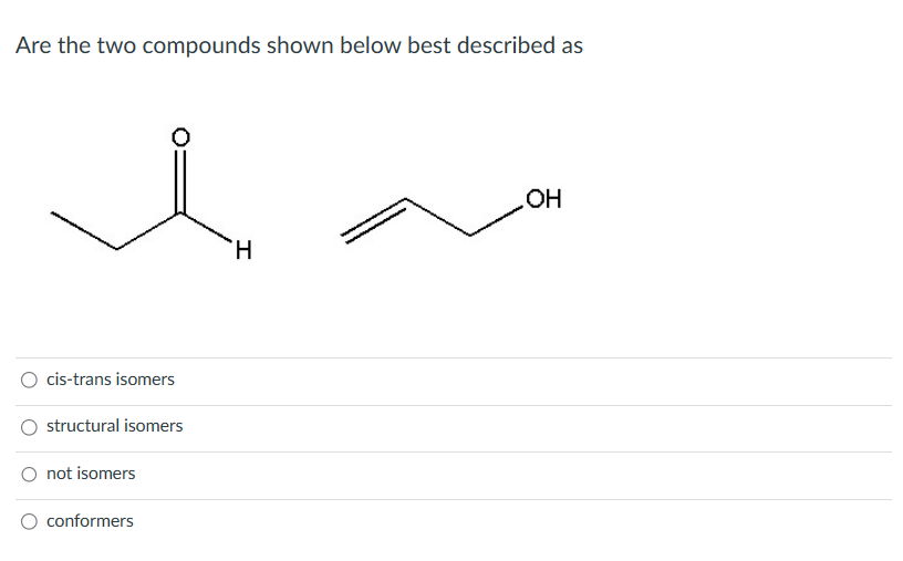 Solved Are the two compounds shown below best described as | Chegg.com