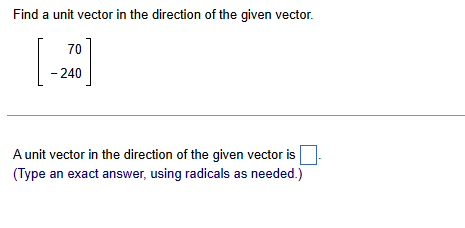 Solved Find a unit vector in the direction of the given | Chegg.com