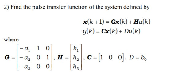 Solved 2) Find the pulse transfer function of the system | Chegg.com
