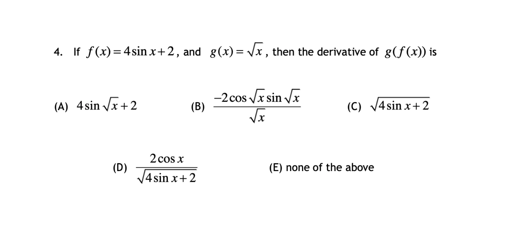 Solved 4. If f(x)=4sin x+2, and g(x)= Vx, then the | Chegg.com