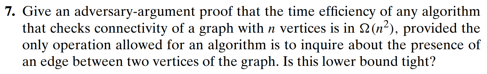 Solved 7. Give an adversary-argument proof that the time | Chegg.com