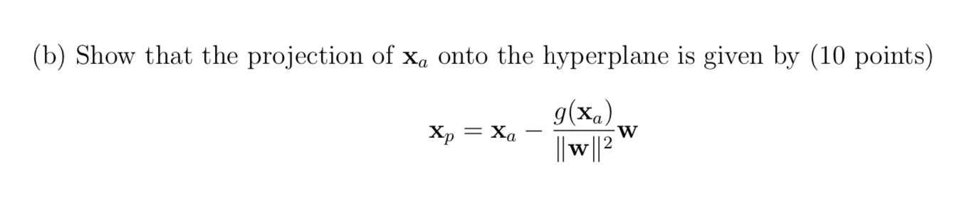 Solved (20 points) Consider the hyperplane used for | Chegg.com