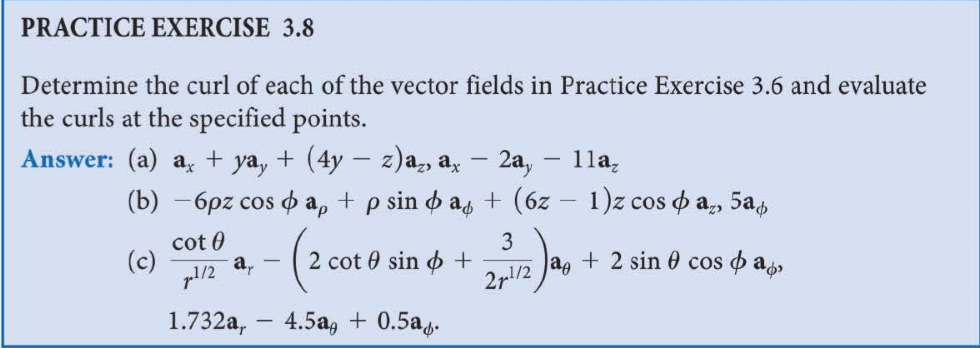 Solved PRACTICE EXERCISE 3.8 Determine the curl of each of | Chegg.com