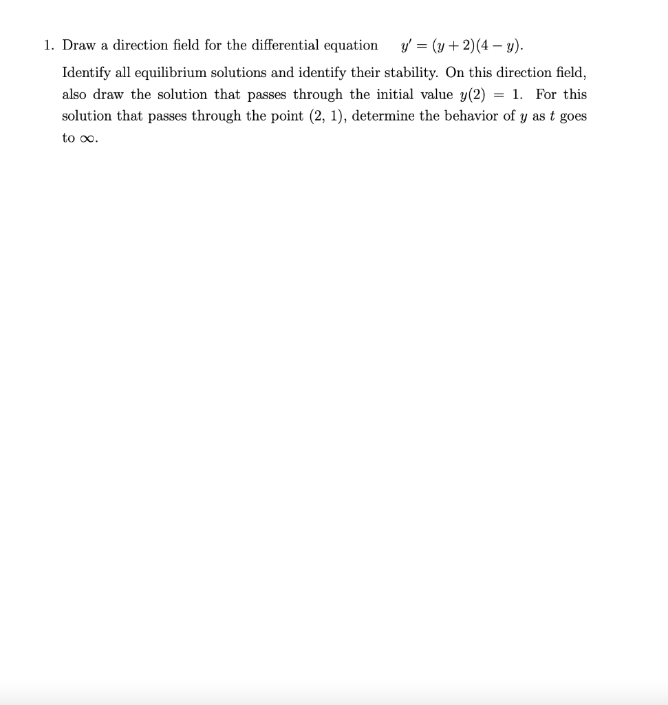 Solved = 1. Draw a direction field for the differential | Chegg.com