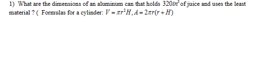 Solved 1) What are the dimensions of an aluminum can that | Chegg.com