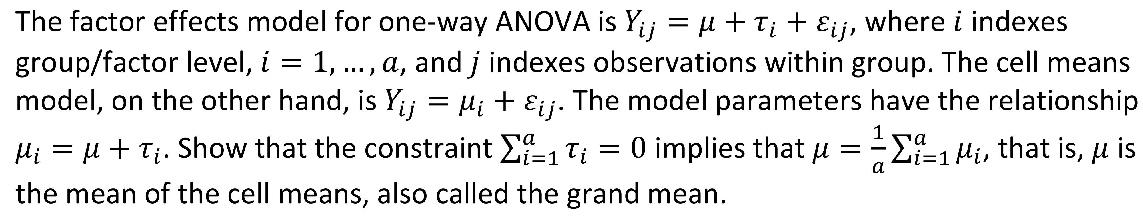 Solved The factor effects model for one-way ANOVA is | Chegg.com