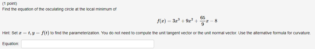 Solved (1 ﻿point)Find the equation of the osculating circle | Chegg.com