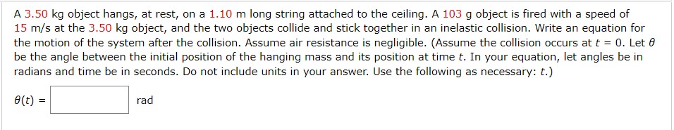 Solved 24)A 3.50kg ﻿object hangs, at rest, on a 1.10m ﻿long | Chegg.com