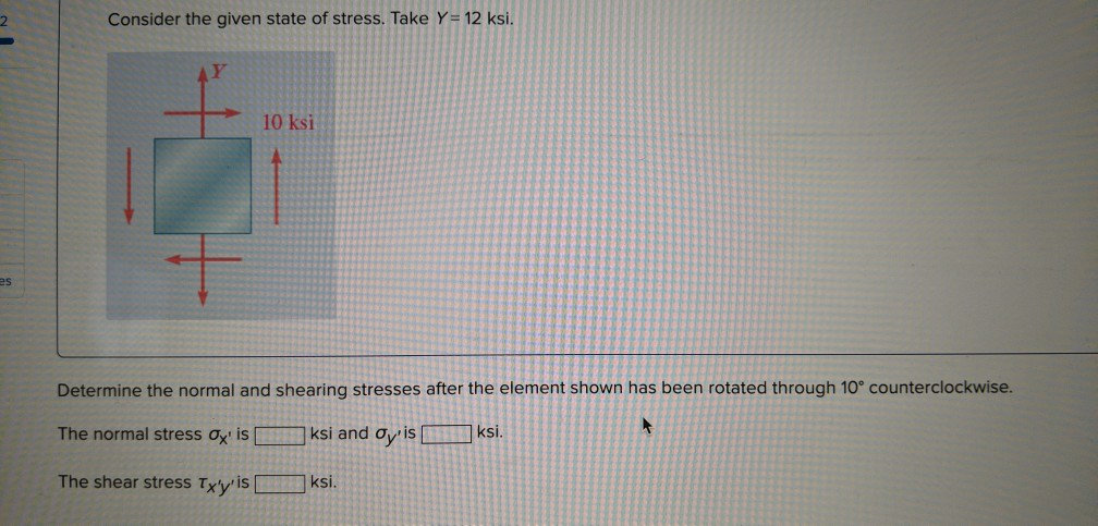 Solved Consider the given state of stress. Take Y= 12 ksi. | Chegg.com