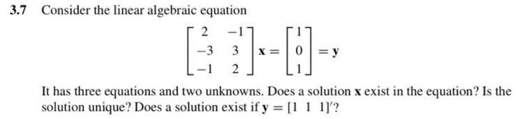 Solved 3.7 Consider the linear algebraic equation 2 -1 -3 3 | Chegg.com
