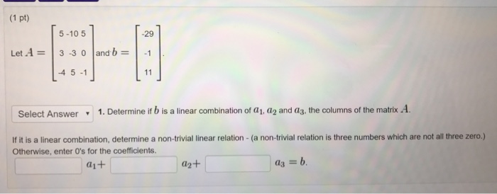 Solved Let A = [5 3 -4 -10 -3 5 5 0 -1] and b = [-29 -1 | Chegg.com