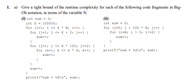 Solved 1. a) Give a tight bound of the runtime complexity | Chegg.com