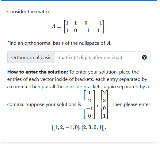 Solved Consider the matrix [1 1 0 A= 1 0 -1 A=64 11 . -1 1 | Chegg.com