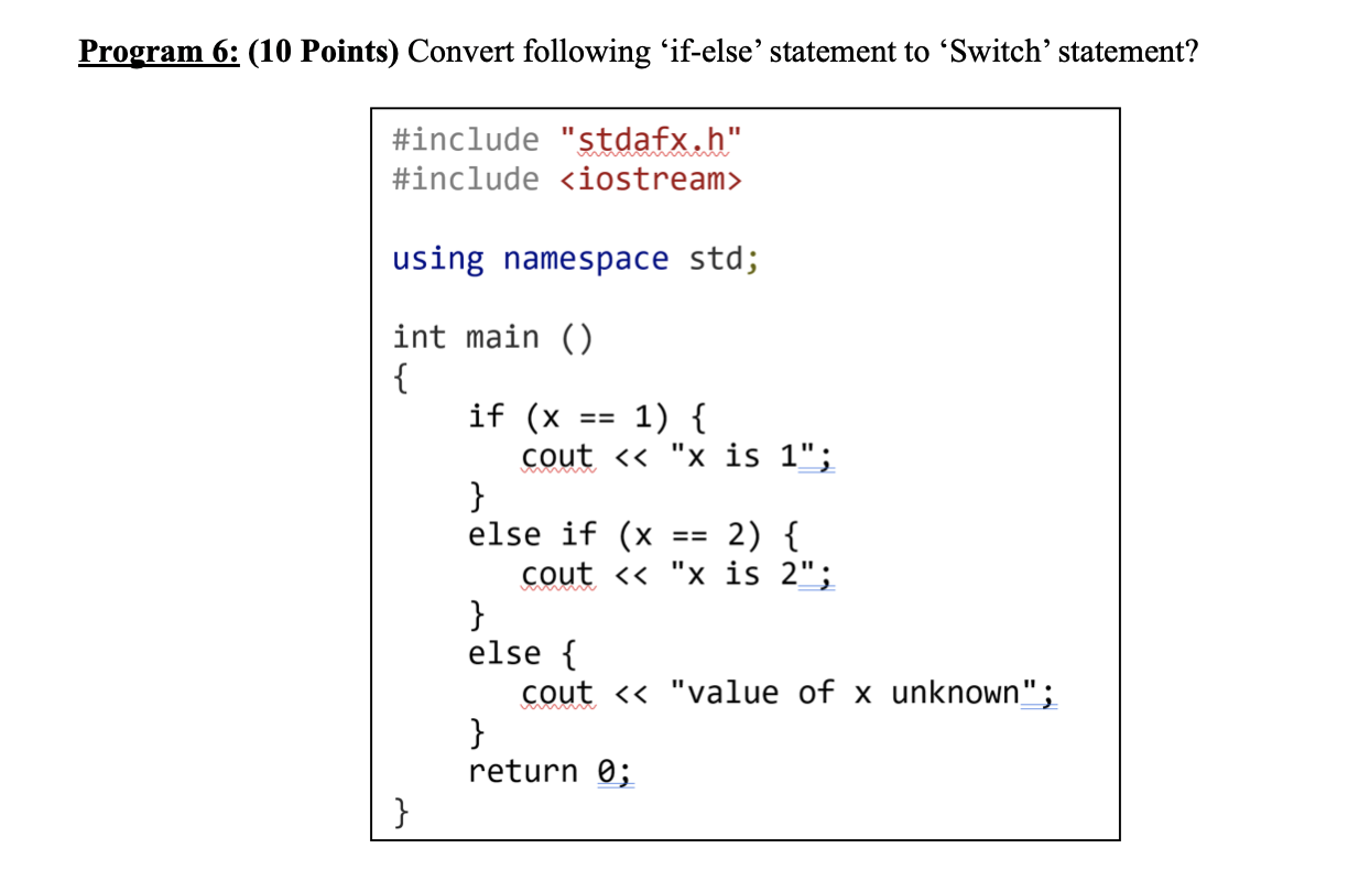 Solved Program 6: (10 Points) Convert following ‘if-else' | Chegg.com