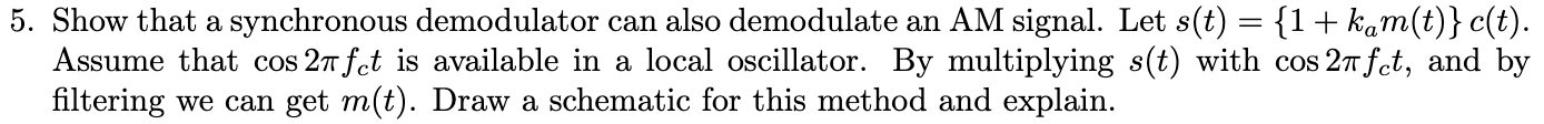 Solved Show that a synchronous demodulator can also | Chegg.com