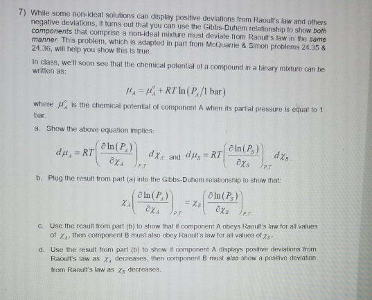 Solved 7) While some non-ideal solutions can display | Chegg.com