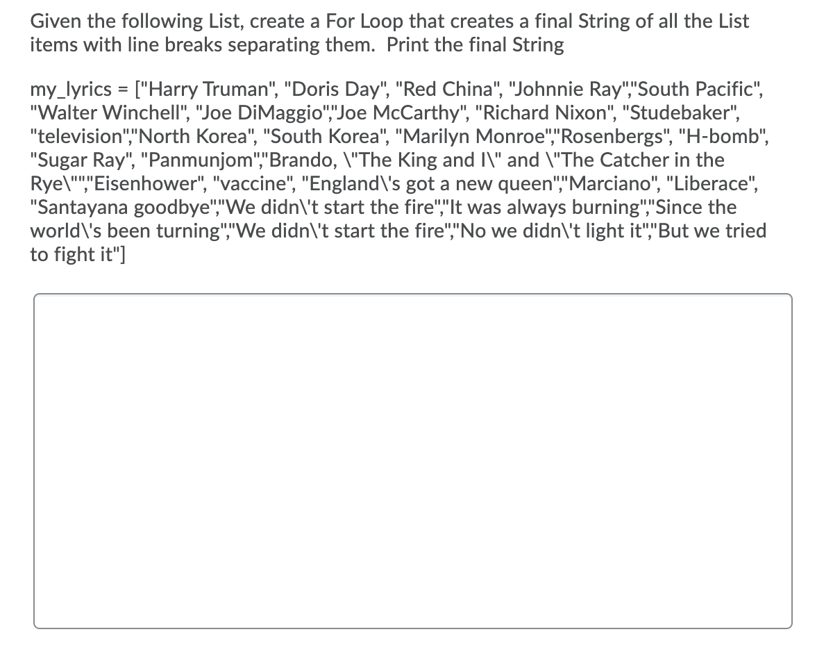 Solved Given the following List, create a For Loop that | Chegg.com