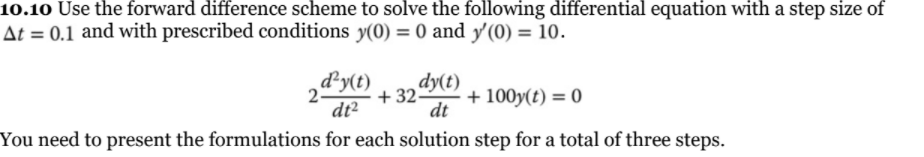 Solved 10.10 Use the forward difference scheme to solve the | Chegg.com