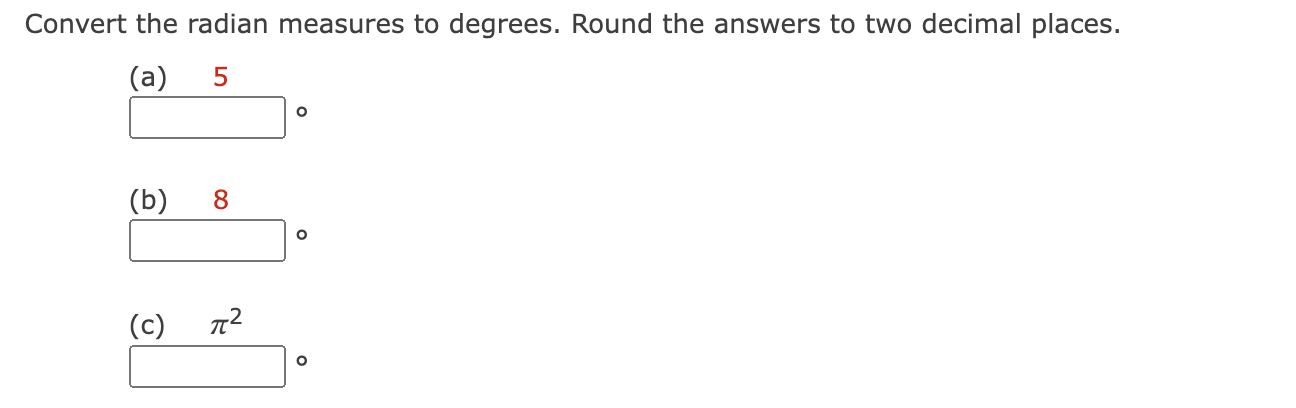 Solved Convert the radian measures to degrees. Round the | Chegg.com