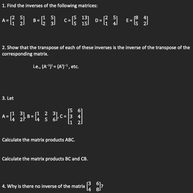 Solved 1. Find the inverses of the following matrices: A-L | Chegg.com