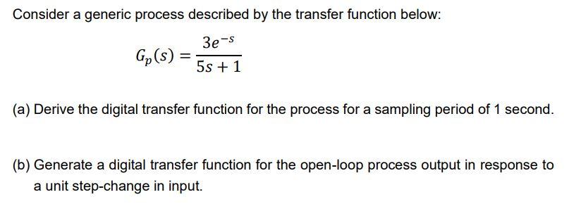 Solved Consider a generic process described by the transfer | Chegg.com