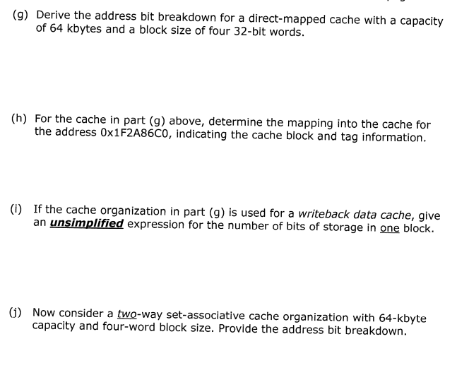 Solved (g) Derive the address bit breakdown for a | Chegg.com