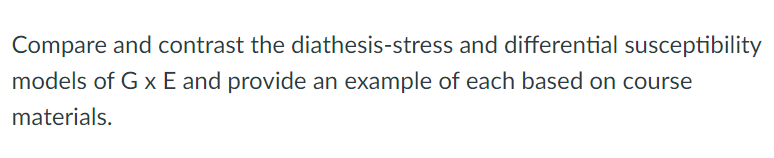 Solved Compare and contrast the diathesis-stress and | Chegg.com