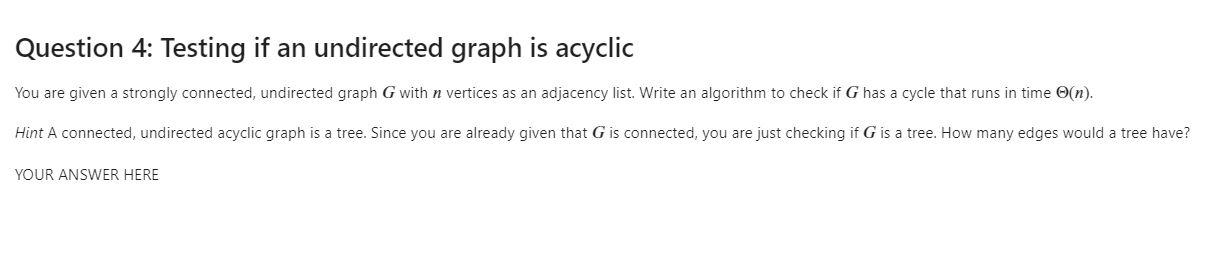Solved Question 4: Testing if an undirected graph is acyclic | Chegg.com