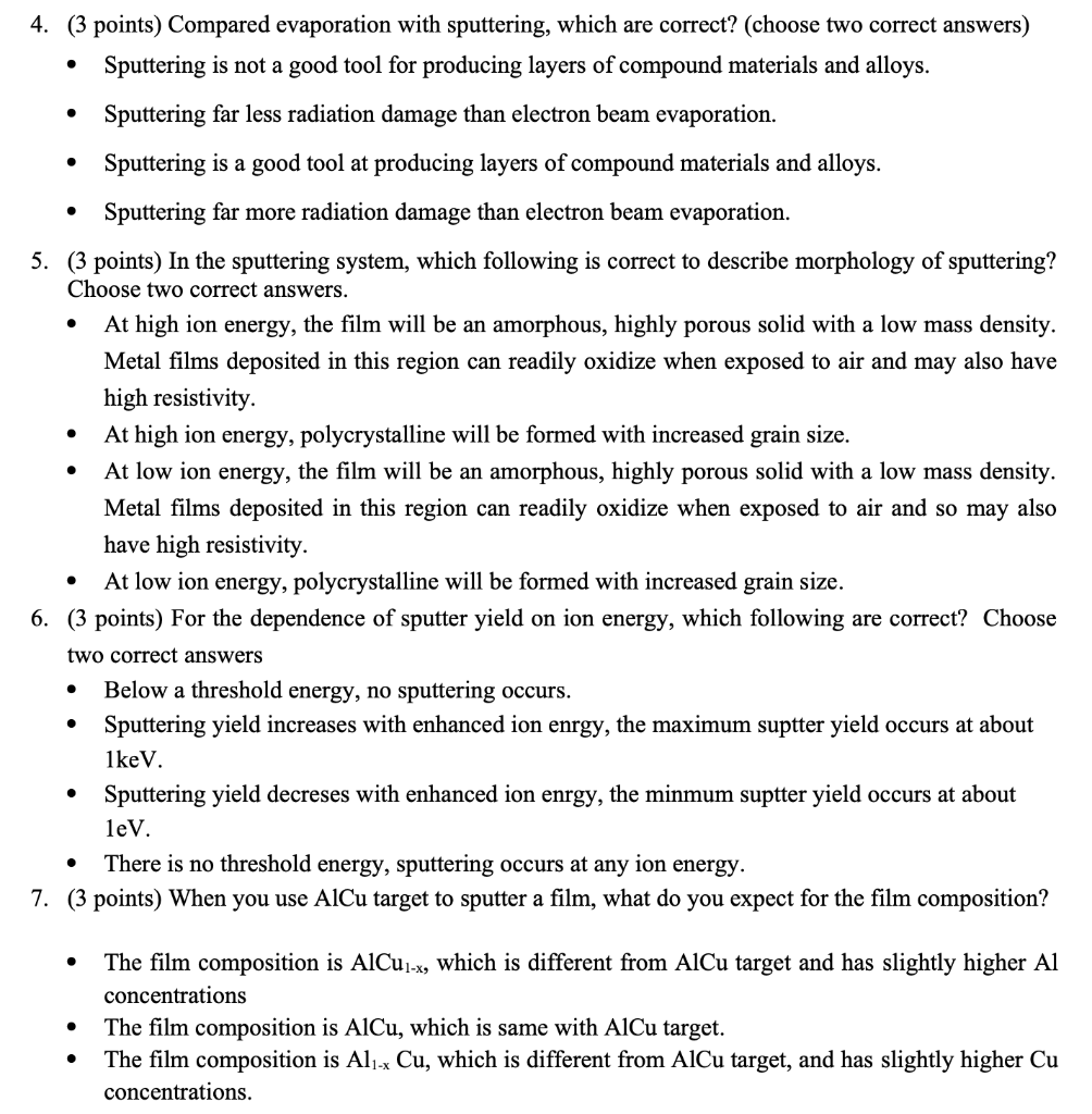 Solved . 4. (3 points) Compared evaporation with sputtering, | Chegg.com