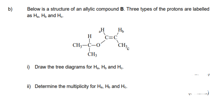 Solved b) Below is a structure of an allylic compound B. | Chegg.com