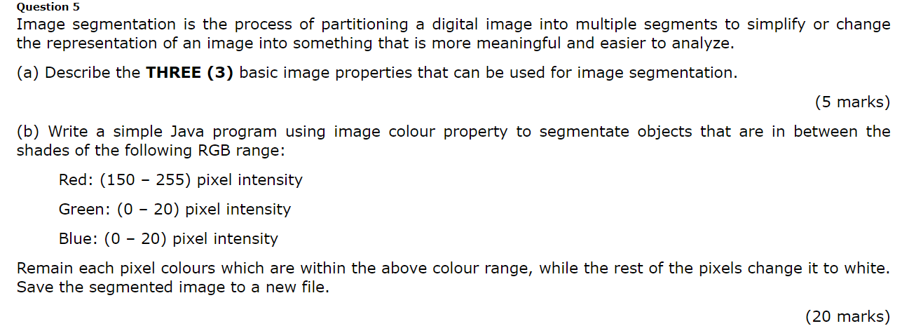 Solved Question 5 Image segmentation is the process of | Chegg.com
