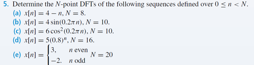 Solved 5. Determine the N-point DFTs of the following | Chegg.com