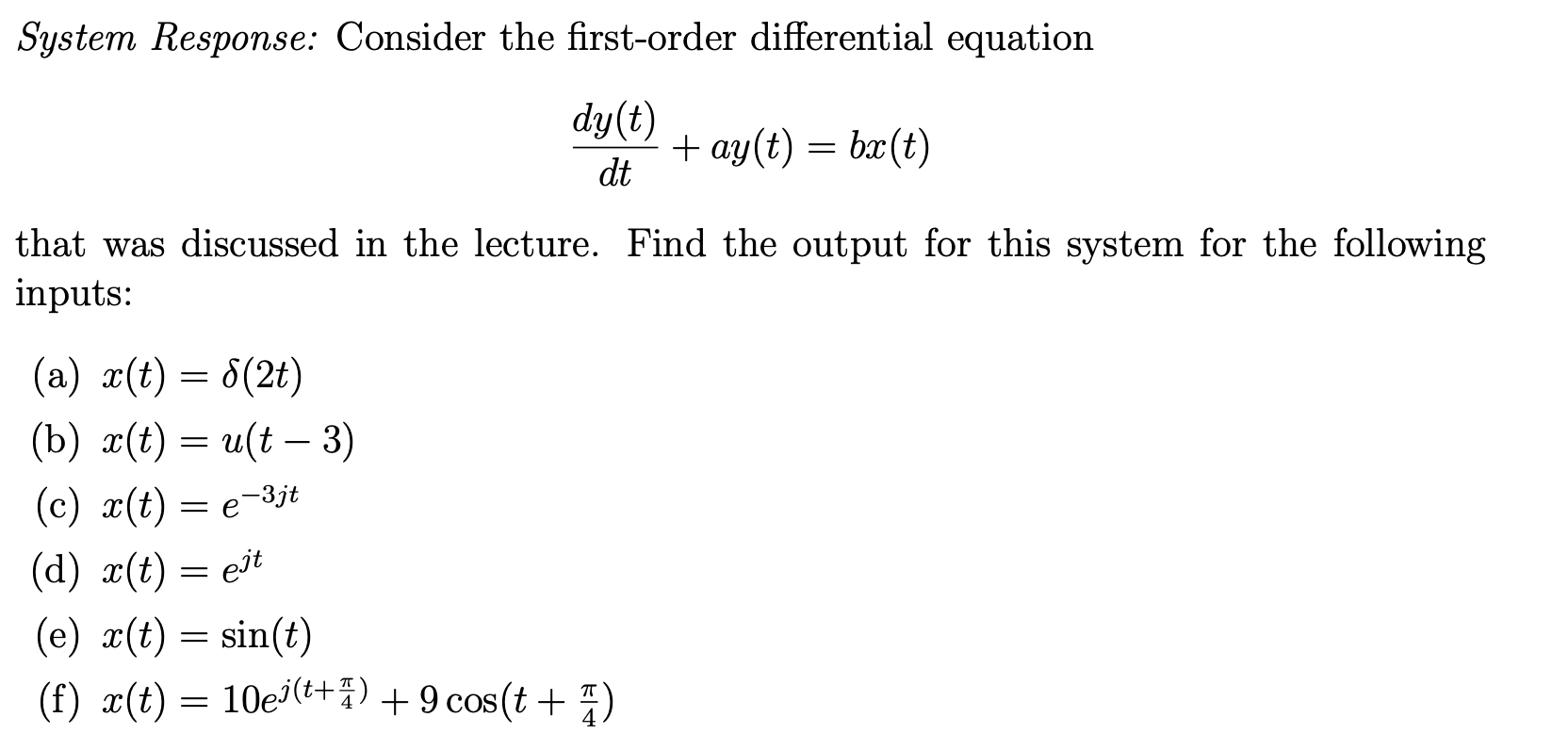 Solved System Response: Consider the first-order | Chegg.com