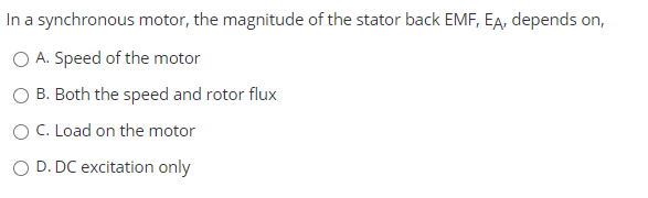 Solved The power developed by a synchronous motor will be | Chegg.com