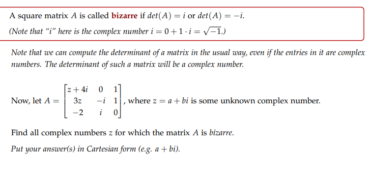 Solved = A square matrix A is called bizarre if det(A) = i | Chegg.com