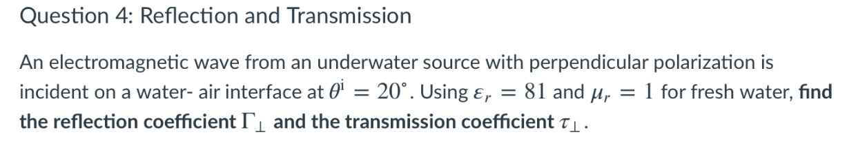 Solved Question 4: Reflection and Transmission An | Chegg.com