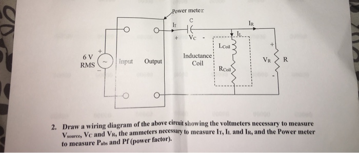 Solved Draw a wiring diagram of the above circuit showing | Chegg.com