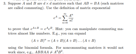 Solved 3. Suppose A and B are d×d matrices such that AB=BA | Chegg.com