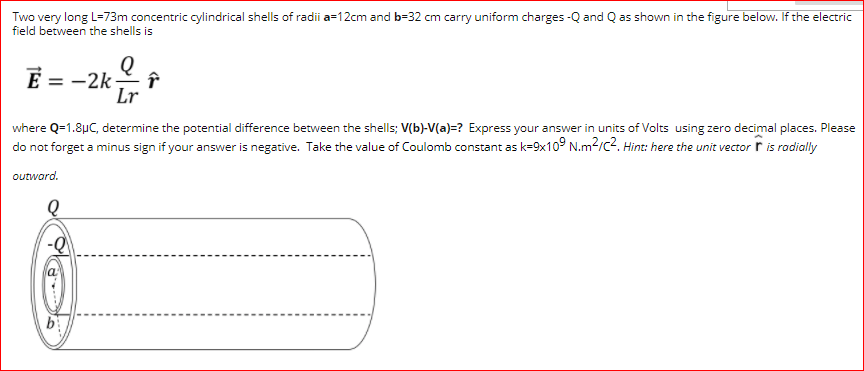 Solved Two very long L=73m concentric cylindrical shells of | Chegg.com