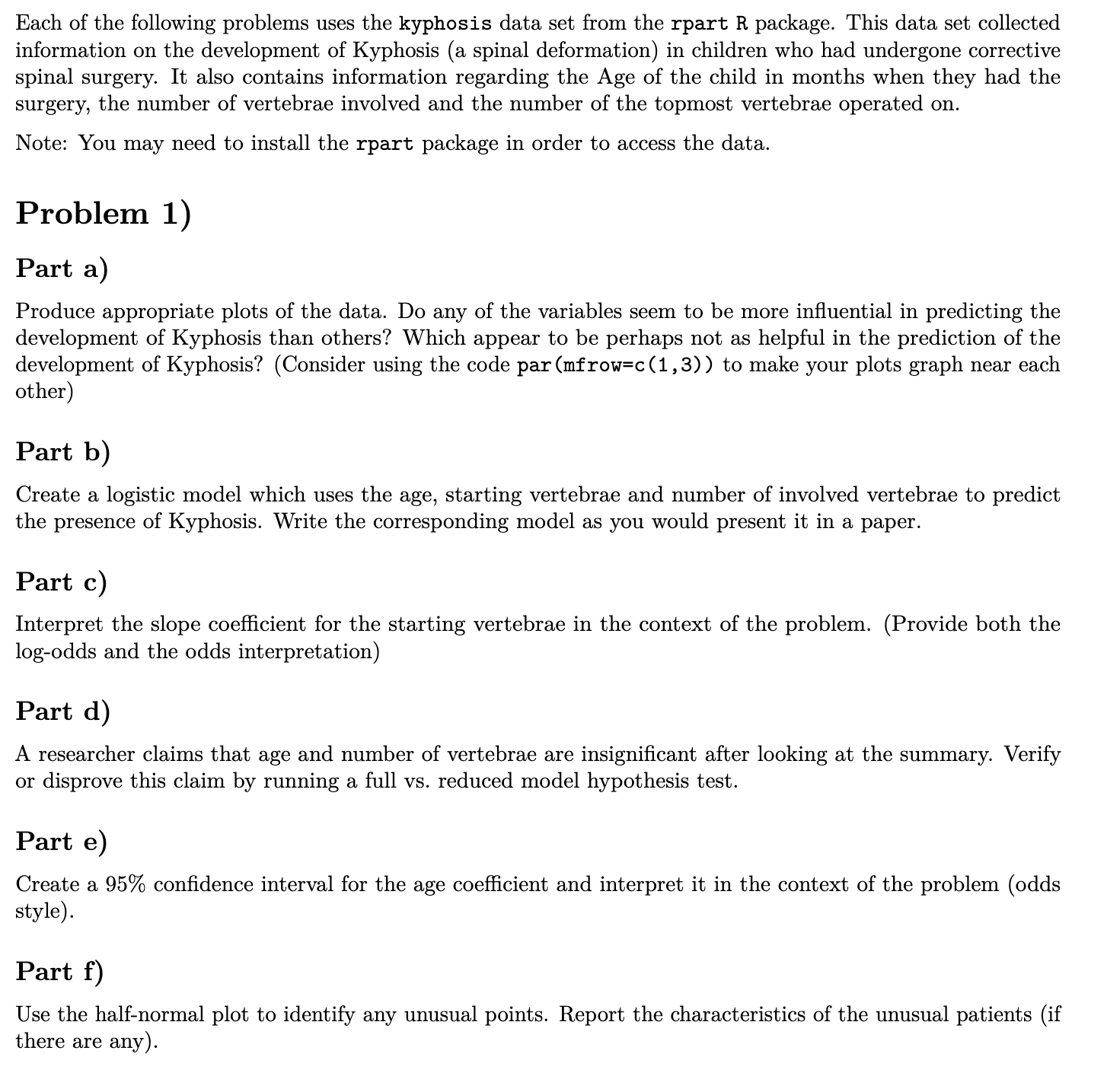 Solved Each of the following problems uses the kyphosis data | Chegg.com